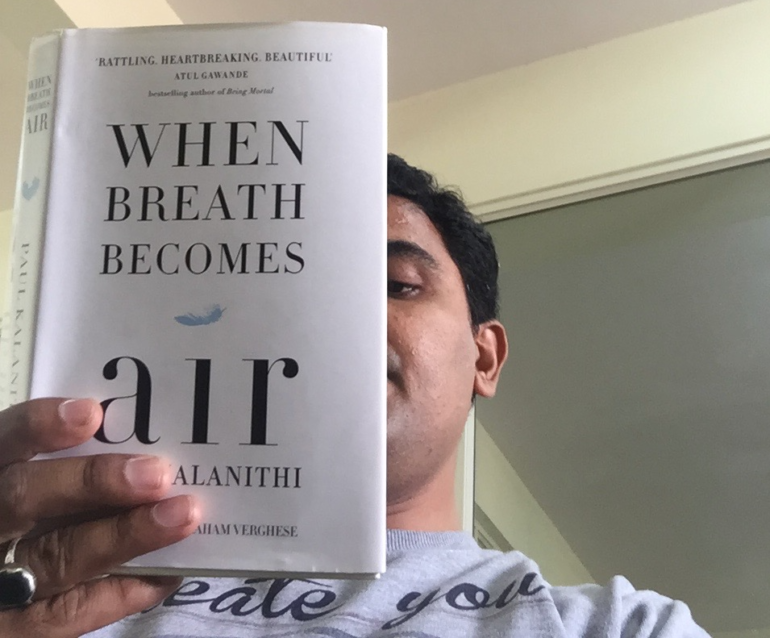 Book Review: When Breath Becomes Air by Paul Kalanithi - Prashant Mamtora